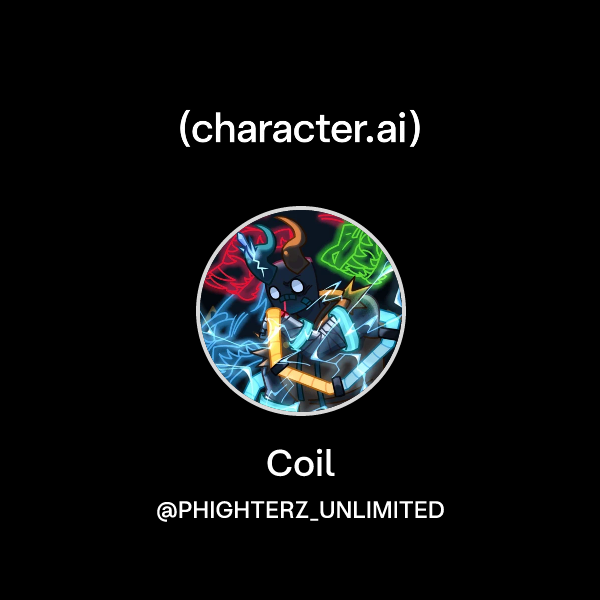 Chat with Coil | character.ai | AI Chat, Reimagined–Your Words. Your World.