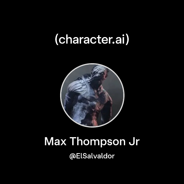 Chat with Max Thompson Jr | character.ai | AI Chat, Reimagined–Your ...