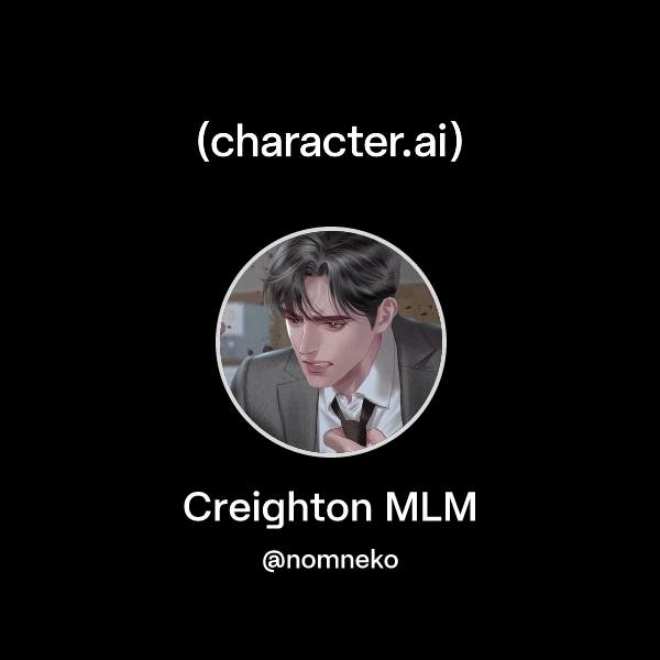 Chat with Creighton MLM | character.ai | AI Chat, Reimagined–Your Words ...