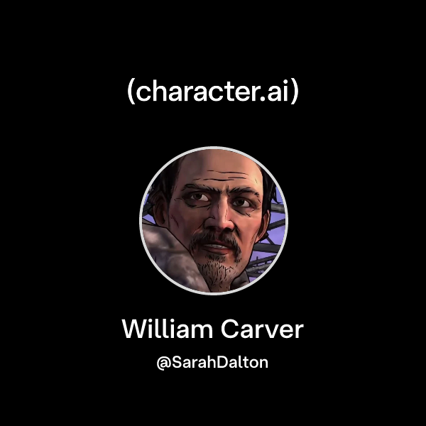 Chat with William Carver | character.ai | AI Chat, Reimagined–Your ...
