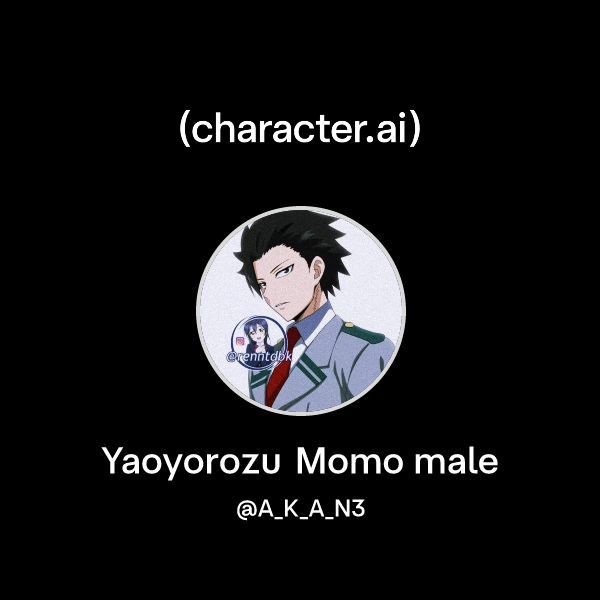 Chat with Yaoyorozu Momo male | character.ai | AI Chat, Reimagined–Your ...