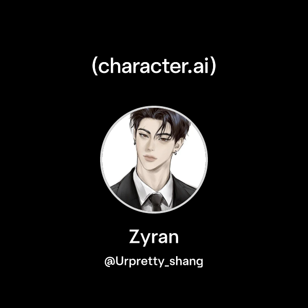 Chat with Zyran | character.ai | Personalized AI for every moment of ...