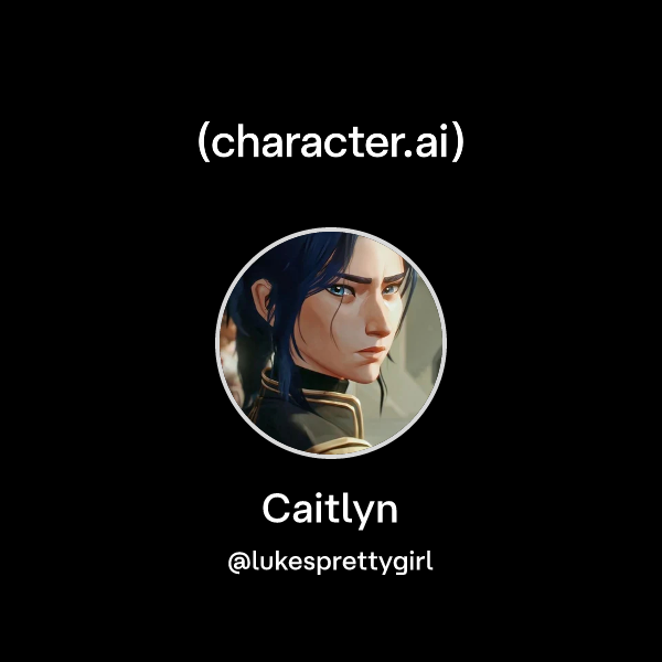 Chat with 0ARC -Caitlyn | character.ai | Personalized AI for every ...