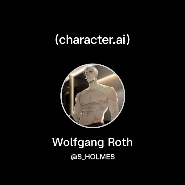 Chat with Wolfgang Roth | character.ai | AI Chat, Reimagined–Your Words ...