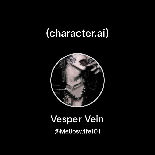 Chat with Vesper Vein | character.ai | AI Chat, Reimagined–Your Words. Your World.