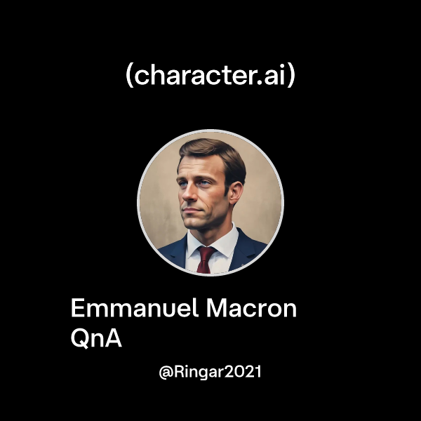 Chat with Emmanuel Macron QnA | character.ai | AI Chat, Reimagined–Your ...