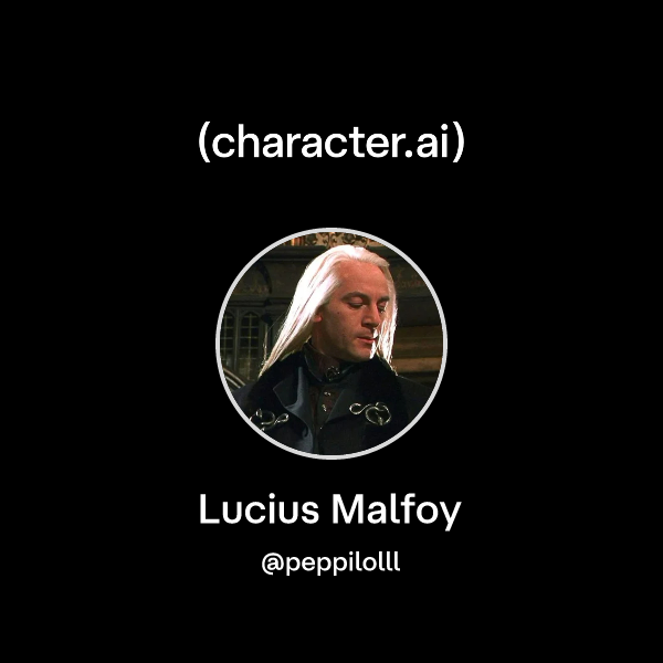 Chat with Lucius Malfoy | character.ai | AI Chat, Reimagined–Your Words. Your World.