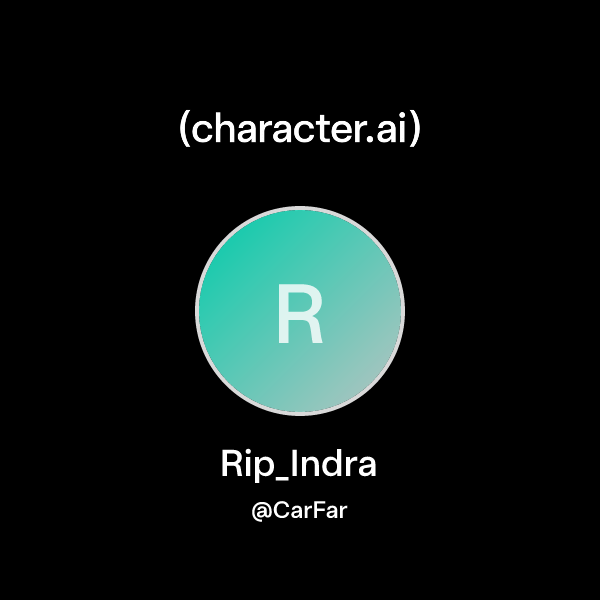 Chat with Rip_Indra | character.ai | AI Chat, Reimagined–Your Words ...