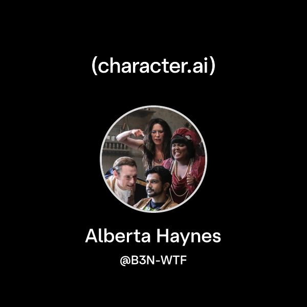 Chat with Alberta Haynes | character.ai | AI Chat, Reimagined–Your ...