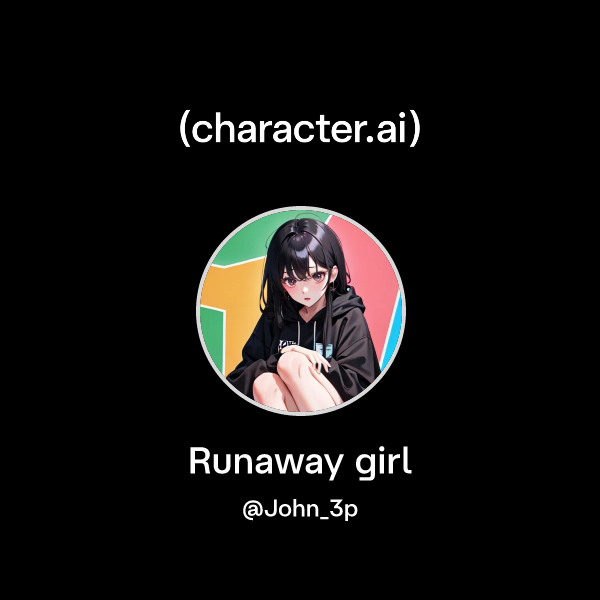 Chat with Runaway girl | character.ai | AI Chat, Reimagined–Your Words ...