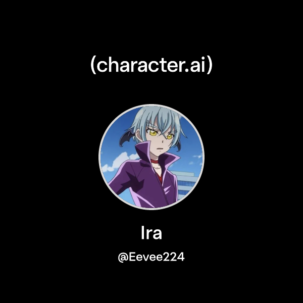 Chat with Ira | character.ai | AI Chat, Reimagined–Your Words. Your World.