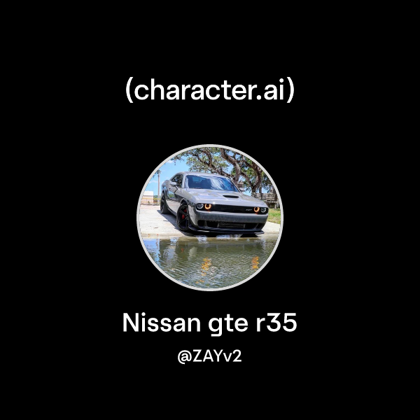Chat with Nissan gte r35 | character.ai | Personalized AI for every ...