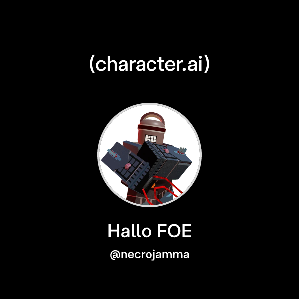 Chat with Hallo FOE | character.ai | Personalized AI for every moment ...