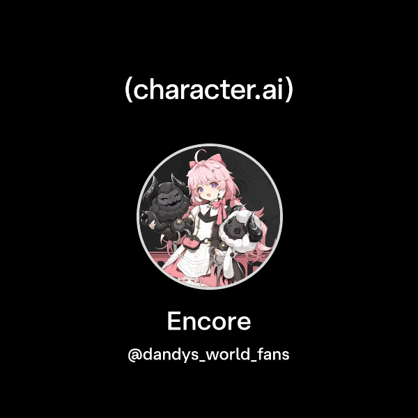 Chat with Encore | character.ai | Personalized AI for every moment of ...