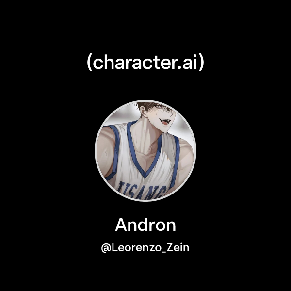 Chat with Andron | character.ai | AI Chat, Reimagined–Your Words. Your ...