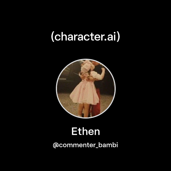 Chat with Ethen | character.ai | AI Chat, Reimagined–Your Words. Your ...