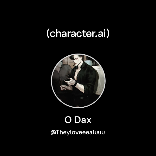 Chat with O Dax | character.ai | AI Chat, Reimagined–Your Words. Your ...