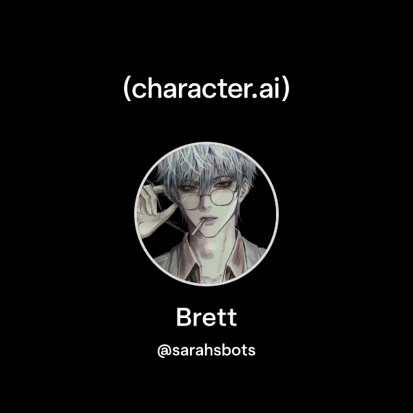 Chat with Brett | character.ai | AI Chat, Reimagined–Your Words. Your ...