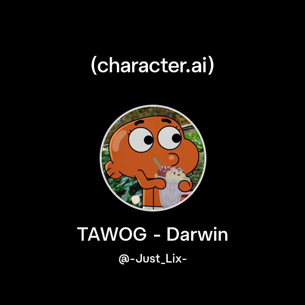 Chat with TAWOG - Darwin | character.ai | AI Chat, Reimagined–Your ...