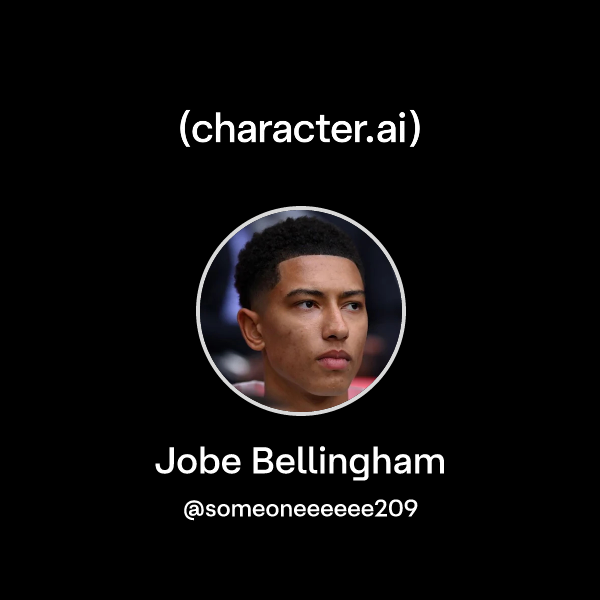 Chat with Jobe Bellingham | character.ai | AI Chat, Reimagined–Your ...