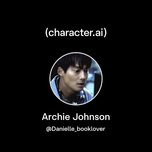 Chat with Archie Johnson | character.ai | Personalized AI for every ...