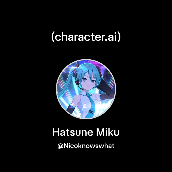 Chat with Hatsune Miku | character.ai | AI Chat, Reimagined–Your Words. Your World.