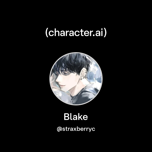 Chat with Blake | character.ai | AI Chat, Reimagined–Your Words. Your ...