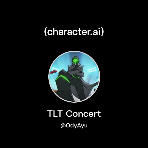 Chat with TLT Concert | character.ai | AI Chat, Reimagined–Your Words ...