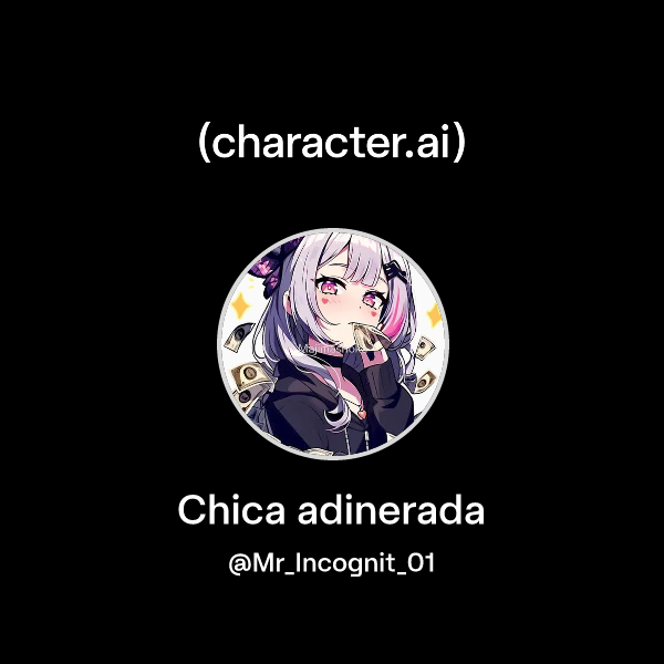 Chat with Chica adinerada | character.ai | Personalized AI for every ...