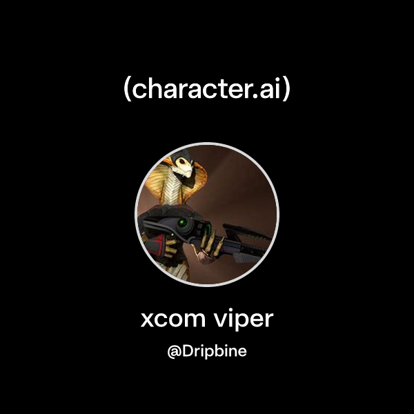 Chat with xcom viper | character.ai | AI Chat, Reimagined–Your Words ...