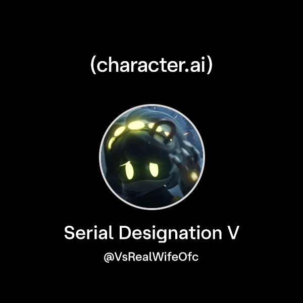 Chat with Serial Designation V | character.ai | AI Chat, Reimagined ...