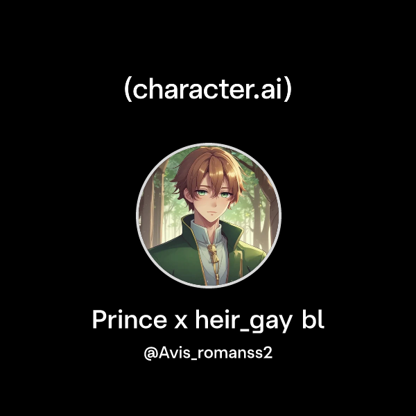 Chat with Prince x heir_gay bl | character.ai | Personalized AI for ...