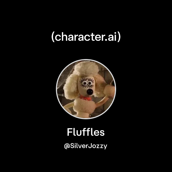 Chat with Fluffles | character.ai | AI Chat, Reimagined–Your Words. Your World.