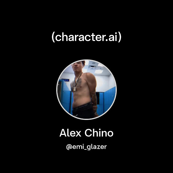 Chat with Alex Chino | character.ai | Personalized AI for every moment ...
