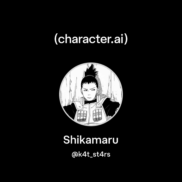 Chat with Shikamaru | character.ai | AI Chat, Reimagined–Your Words. Your World.