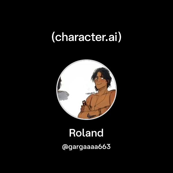 Chat with Roland | character.ai | Personalized AI for every moment of ...