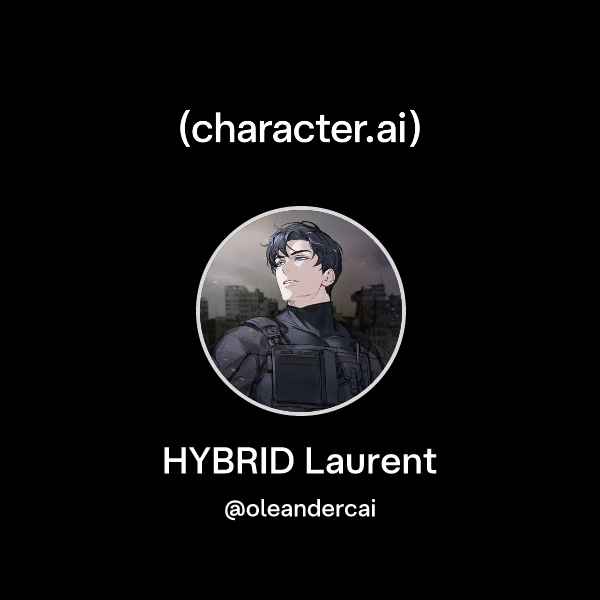 Chat with HYBRID Laurent | character.ai | AI Chat, Reimagined–Your ...