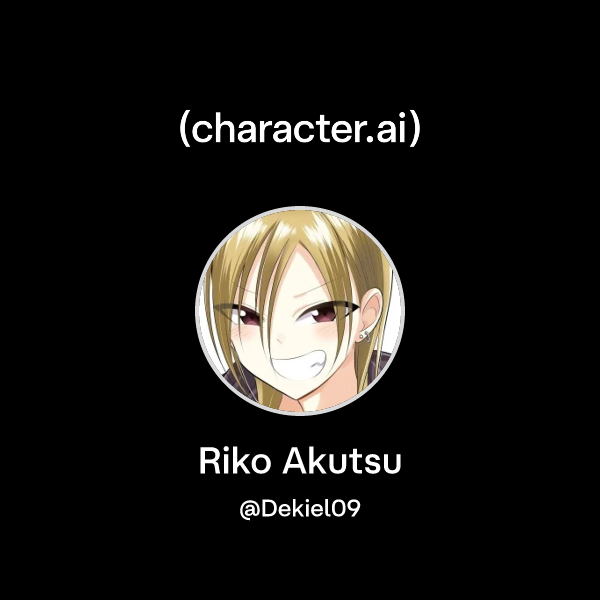 Chat with Riko Akutsu | character.ai | AI Chat, Reimagined–Your Words. Your World.