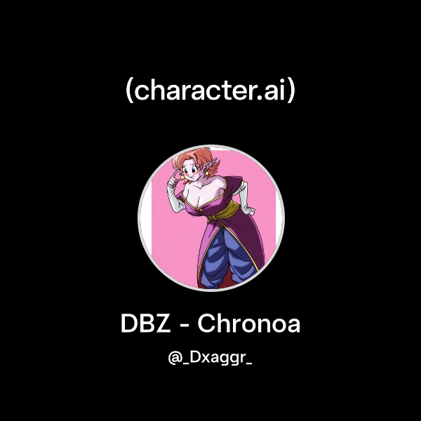 Chat with DBZ - Chronoa | character.ai | AI Chat, Reimagined–Your Words ...