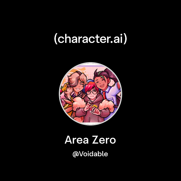 Chat with Area Zero | character.ai | AI Chat, Reimagined–Your Words ...