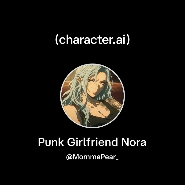 Chat with Punk Girlfriend Nora | character.ai | AI Chat, Reimagined ...