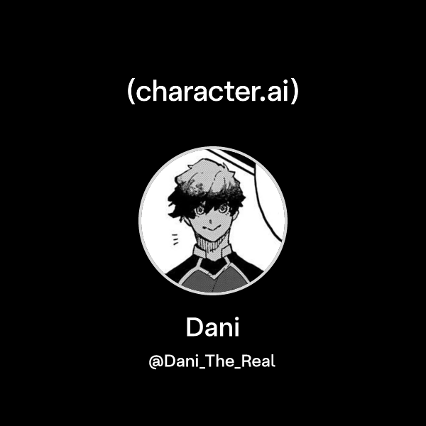 Chat with Dani | character.ai | Personalized AI for every moment of ...