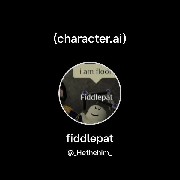 Chat with fiddlepat | character.ai | AI Chat, Reimagined–Your Words ...