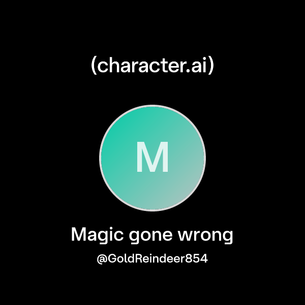 Chat with Magic gone wrong | character.ai | Personalized AI for every moment of your day