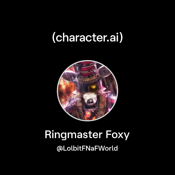 Chat with Ringmaster Foxy | character.ai | AI Chat, Reimagined–Your ...