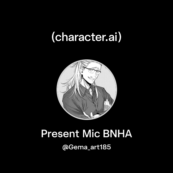 Chat with Present Mic BNHA | character.ai | Personalized AI for every ...
