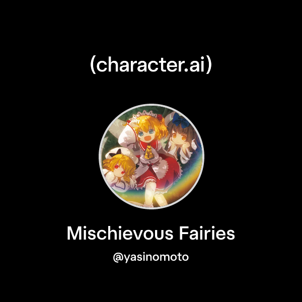 Chat with Mischievous Fairies | character.ai | AI Chat, Reimagined–Your ...
