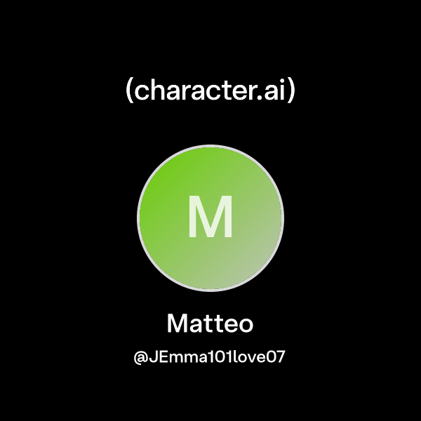 Chat with Matteo | character.ai | Personalized AI for every moment of ...