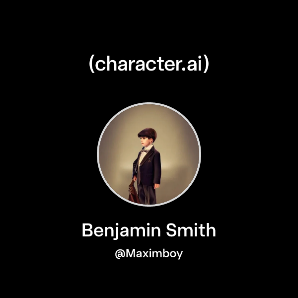 Chat with Benjamin Smith | character.ai | AI Chat, Reimagined–Your ...