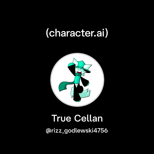 Chat with True Cellan | character.ai | AI Chat, Reimagined–Your Words ...